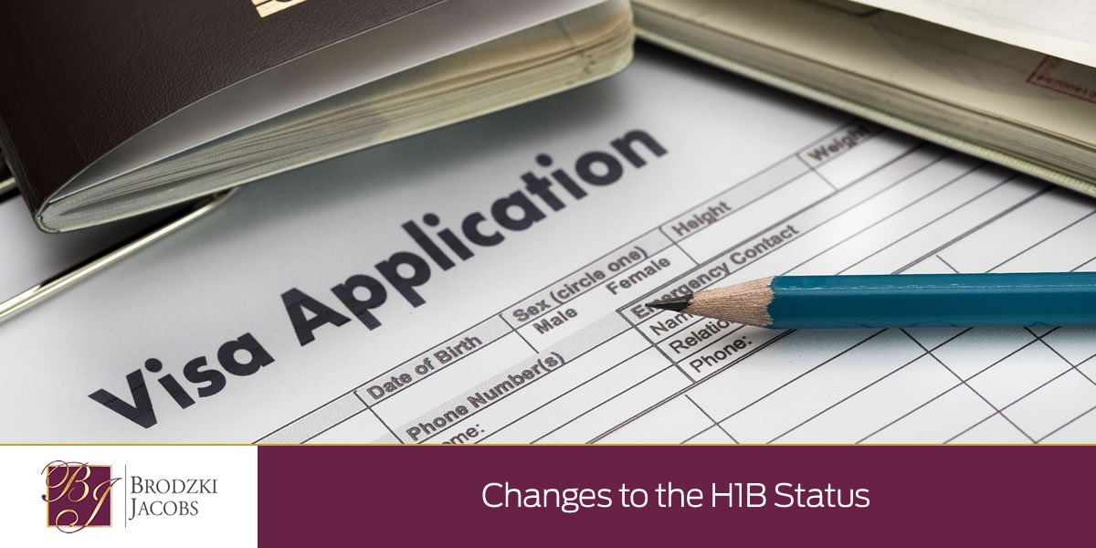 Changes To The H1B Status - Brodzki Jacobs Law Firm