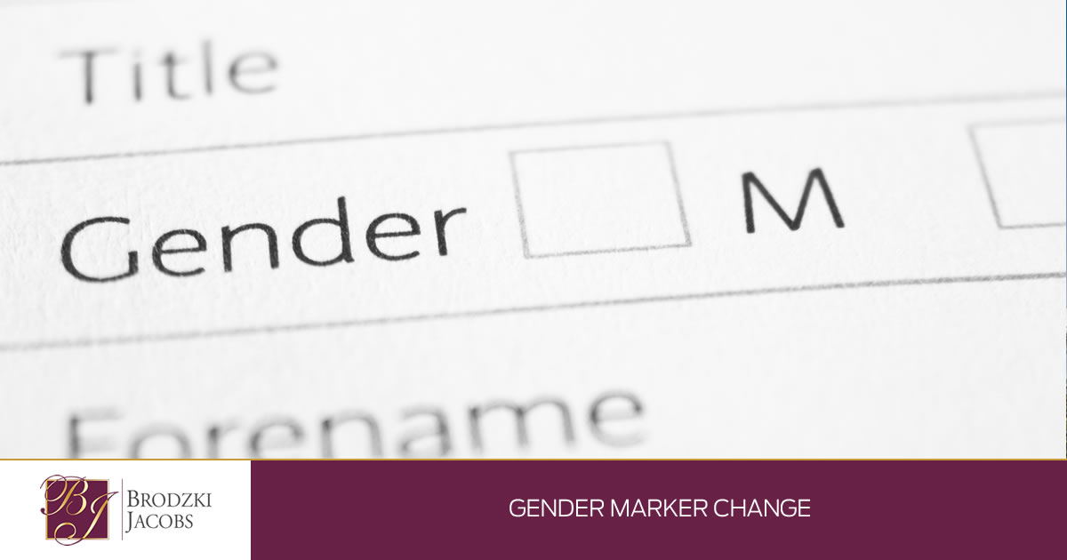 Gender Marker Change - Brodzki Jacobs Law Firm