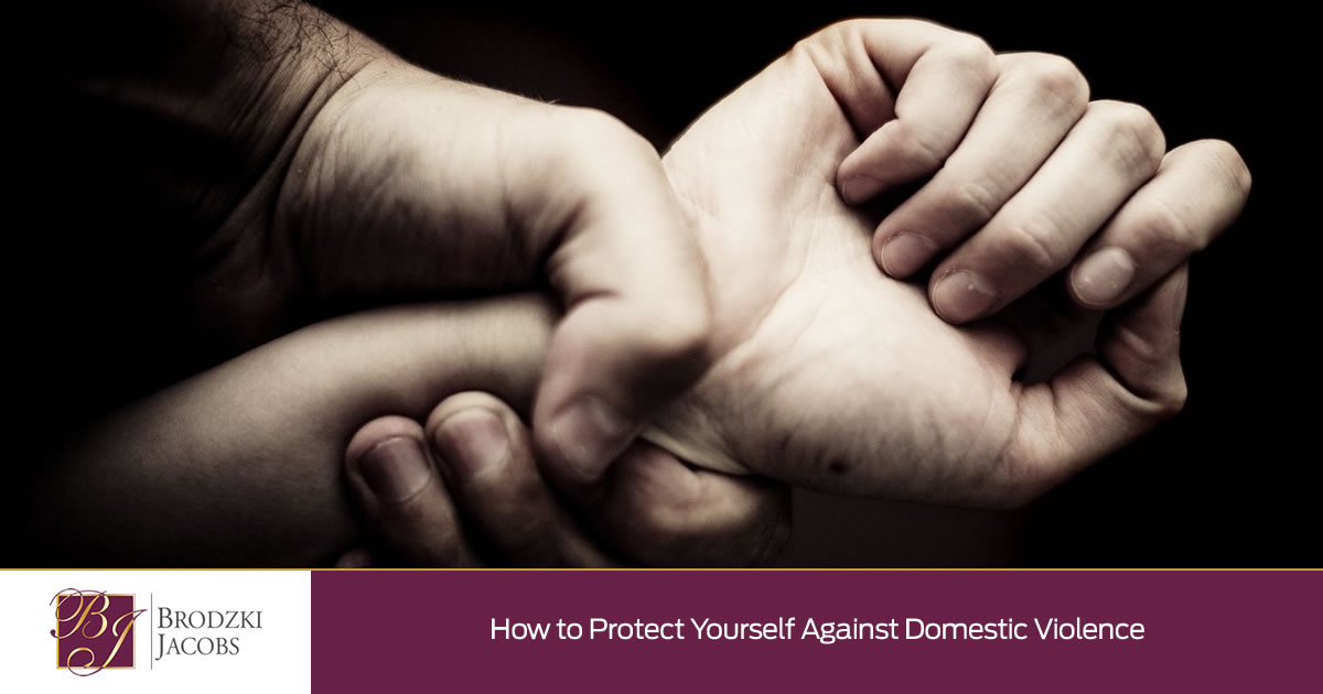 How to Protect Yourself Against Domestic Violence - Brodzki Jacobs Law Firm
