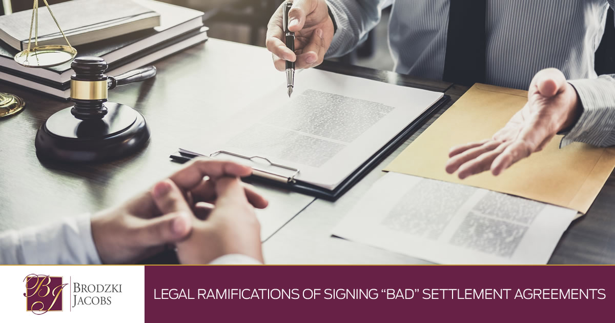 Legal Ramifications of Signing “Bad” Settlement Agreements - Brodzki ...